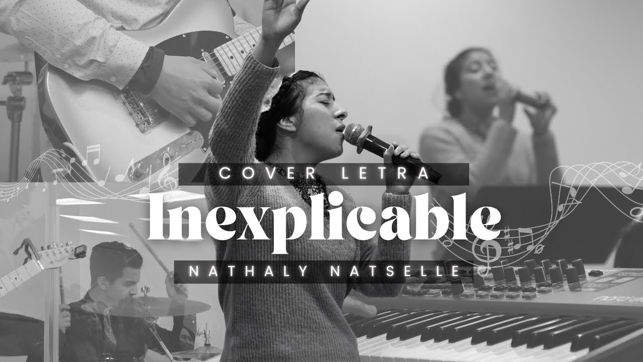 Nathaly Natselle - Inexplicable [Cover Letra] - YouTube