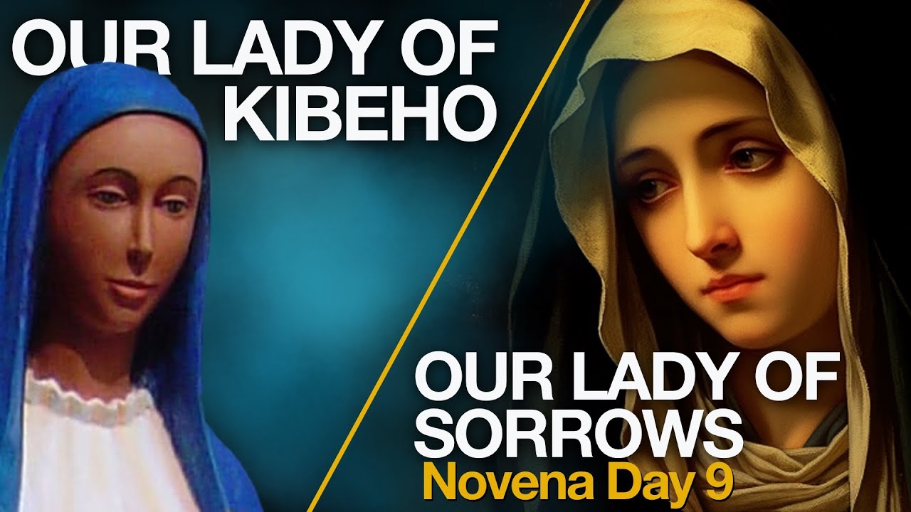 Urgent Message From Our Lady of Kibeho | Our Lady of Sorrows Novena Day ...