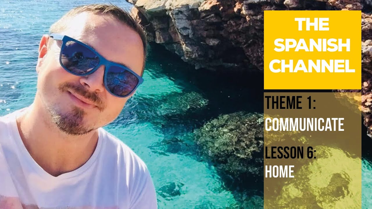 The Spanish Channel | Lesson 6 | Home - YouTube