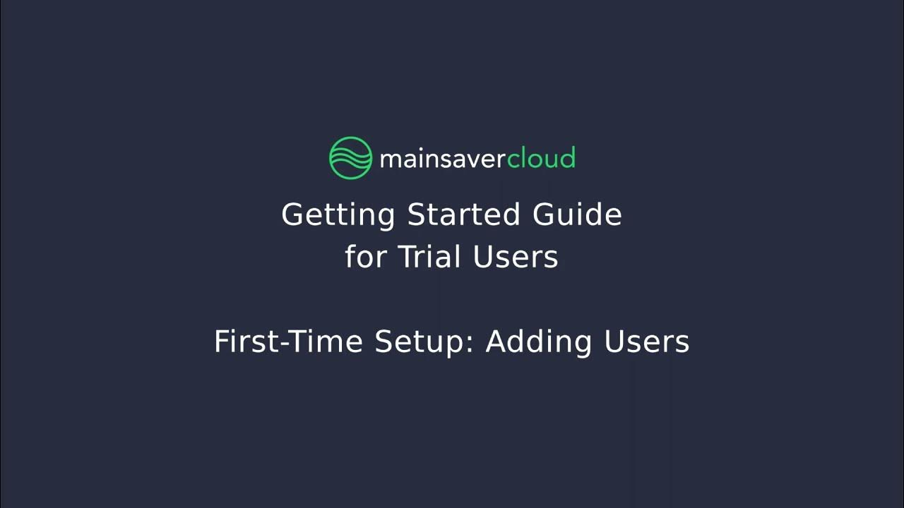 1.3 - Adding Users - Getting Started with Mainsaver Cloud - YouTube