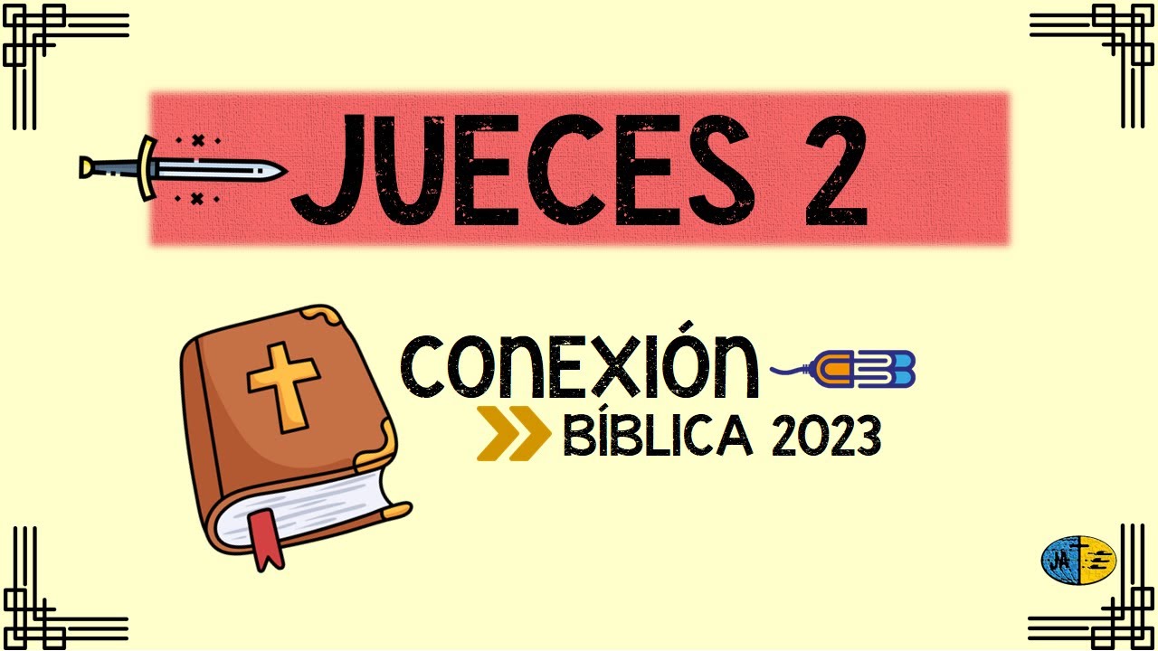 Jueces 2 - Cuestionario | Conexión Bíblica 2023 - YouTube