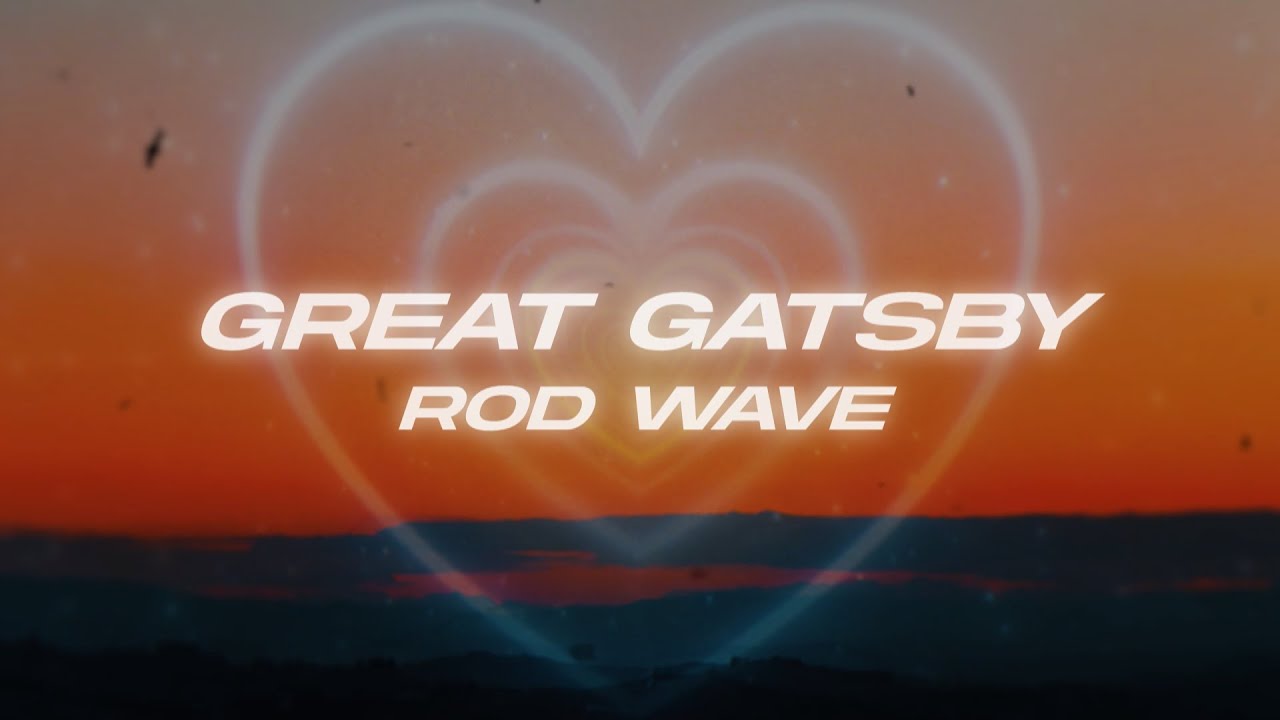 Rod Wave - Great Gatsby (Lyrics) - YouTube