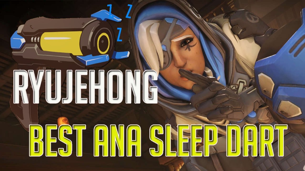 [Overwatch] Ryujehong - Best Ana Sleep Dart Moments | Overwatch Montage ...