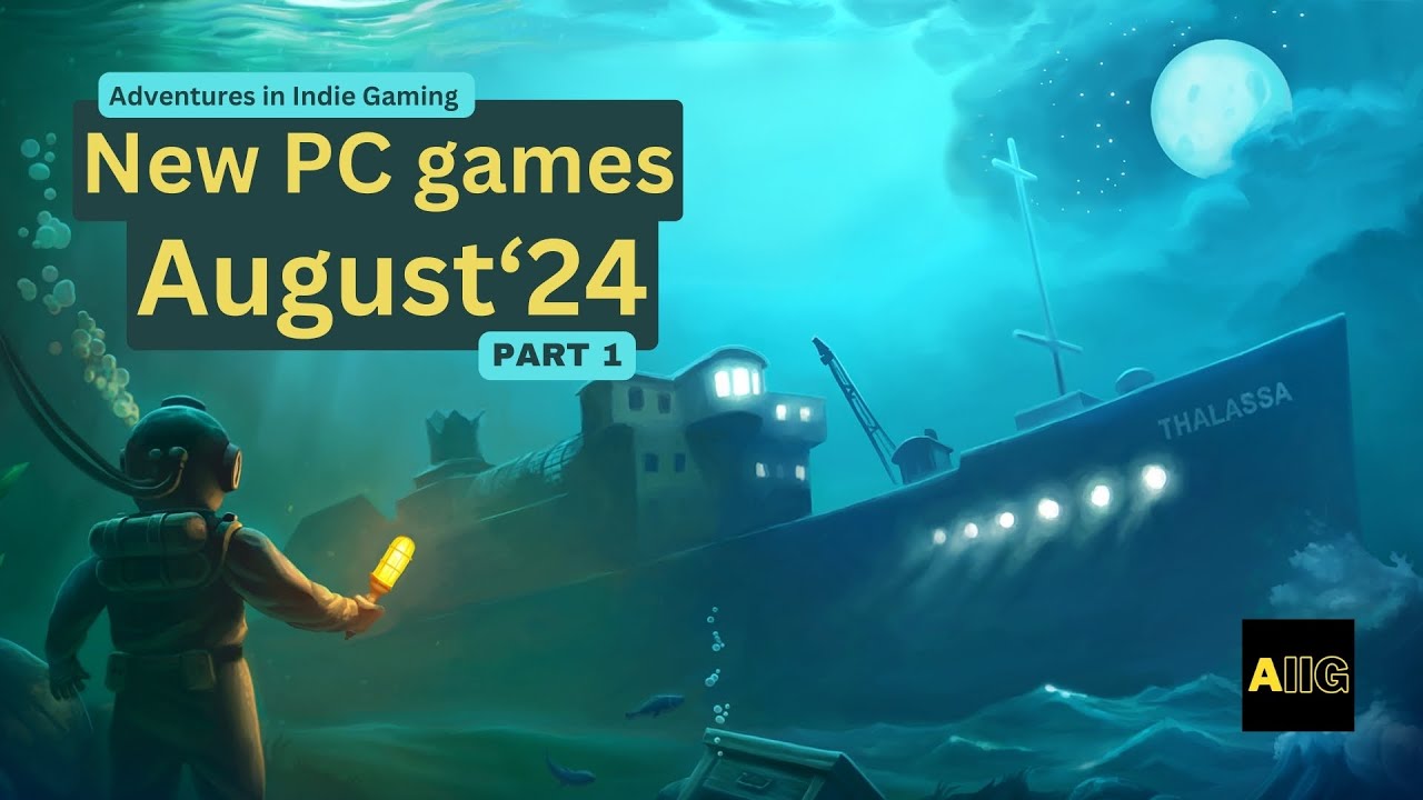 August Game Releases: Part 1 - YouTube
