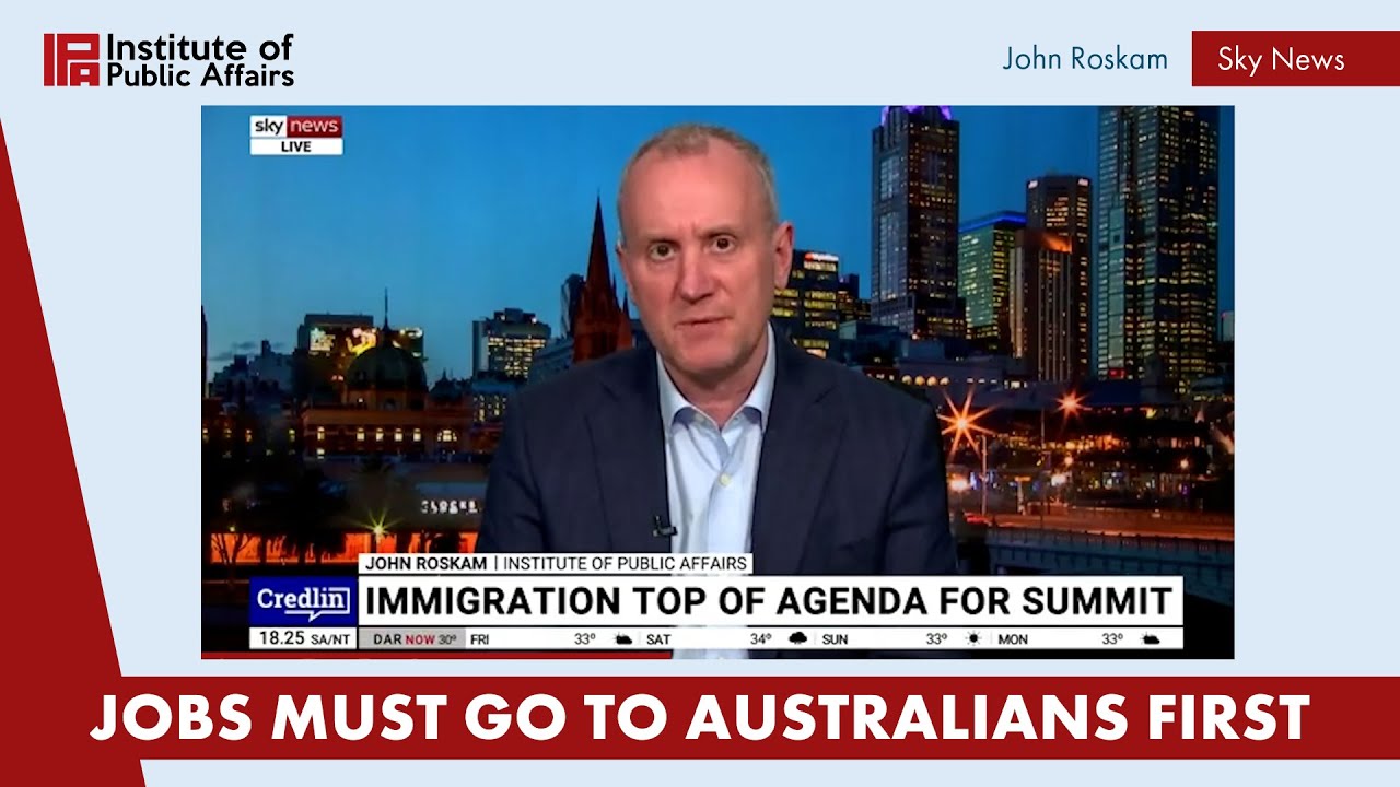 John Roskam: Jobs Must Go To Australians First - YouTube