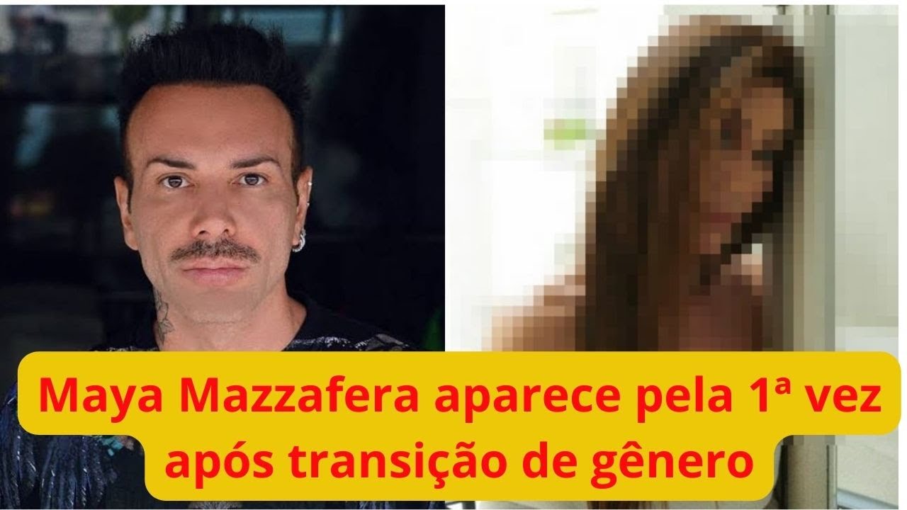 Matheus Mazzafera confirma transição de gênero e apresenta Maya ...