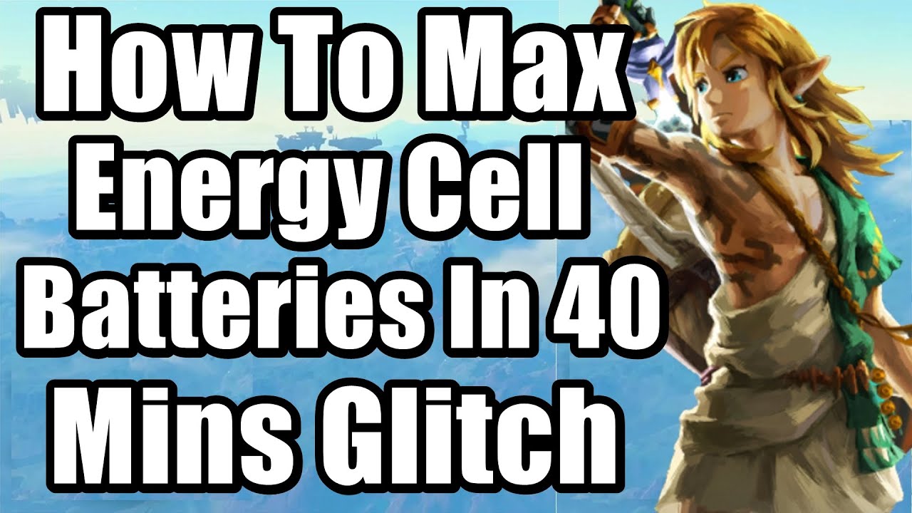 How To Max Energy Cell Batteries In 40 Mins Glitch Guide | The Legend ...