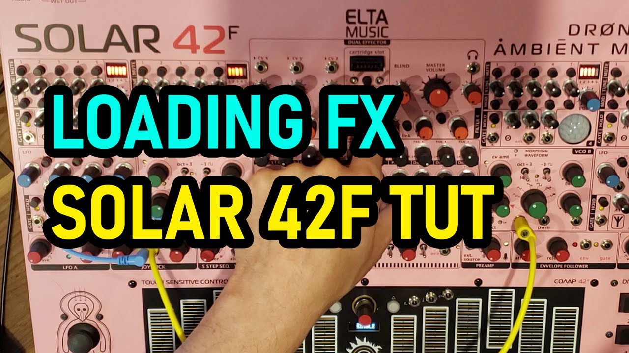 Solar 42f Tutorial | 2024-10-08 // How to load FX from Cartridge - YouTube