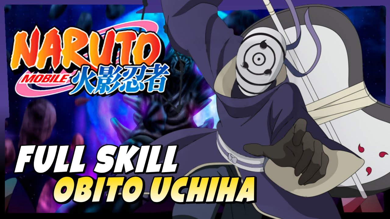 NARUTO MOBILE - Full Skill + Pvp, Obito Mangekyou Rinengan [Obito ...