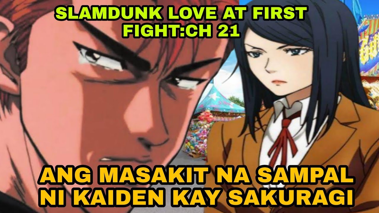 SLAMDUNK LOVE AT FIRST FIGHT:CH 21 ISANG MALAKAS NA SAMPAL NI KAIDEN ...