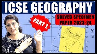 Icse Geography 2024 Specimen Paper Solved Icse Class 10 Geography ...