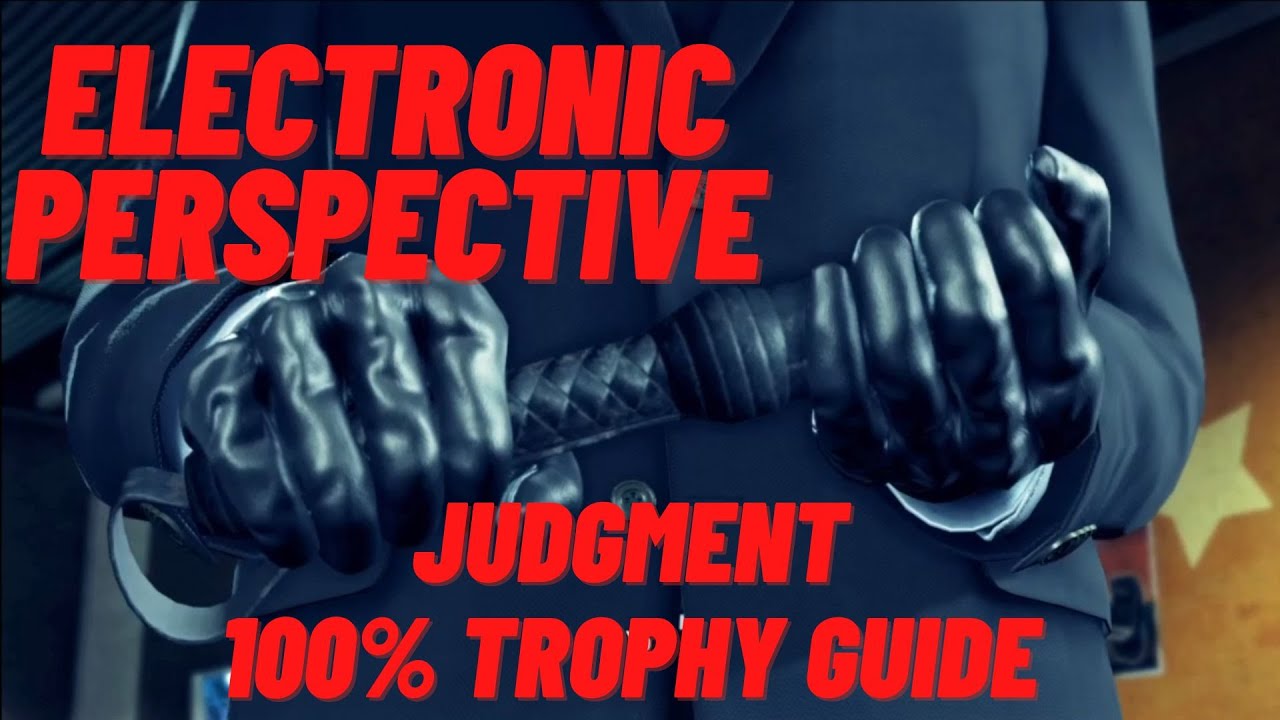 Electronic Perspective Trophy - Judgment 100% Trophy Guide - YouTube