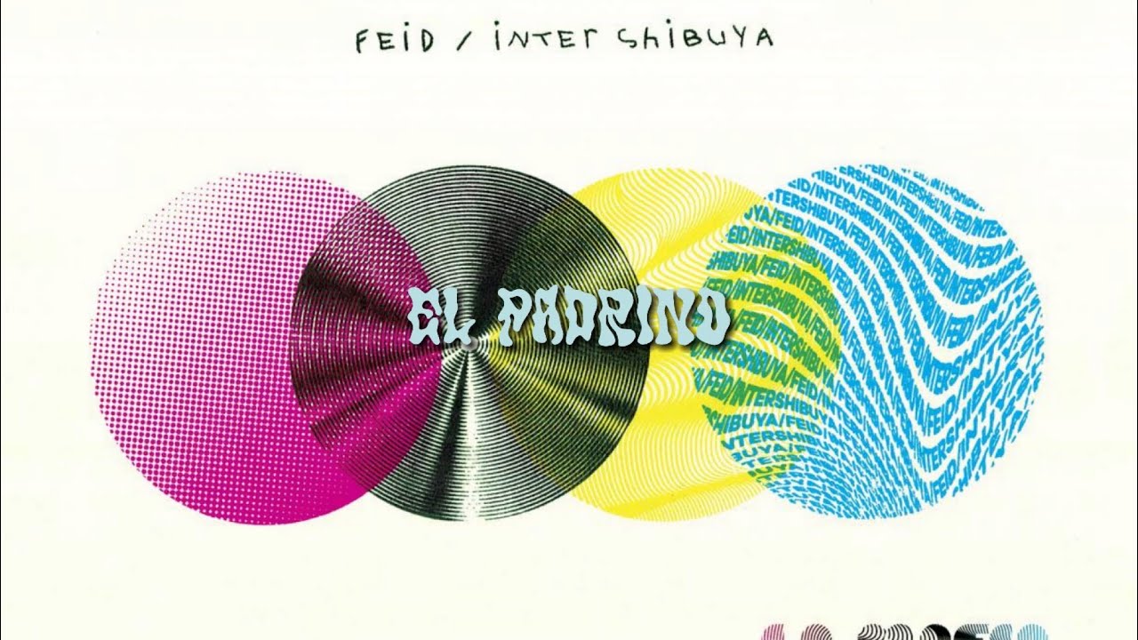 EL PADRINO - FEID (LETRA) || INTER SHIBUYA - YouTube