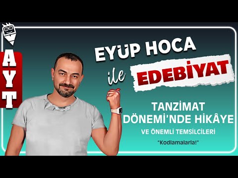 37) TANZİMAT DÖNEMİ'NDE HİKÂYE VE ÖNEMLİ TEMSİLCİLERİ / KODLAMALARLA!