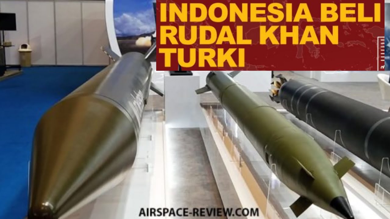 Indonesia Membeli Rudal Khan Turki, Berikut Spesifikasinya yang sangat ...