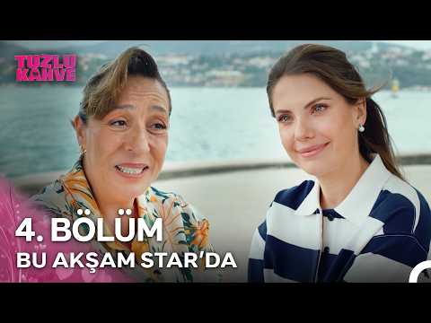 Tuzlu Kahve 4. Bölümüyle Bu Akşam Star'da!