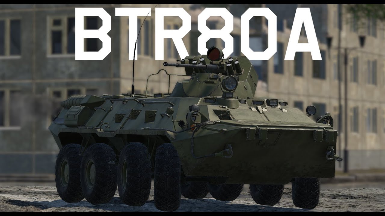 Russia Iconic APCㅣWar Thunder BTR-80AㅣUHQ 4K - YouTube