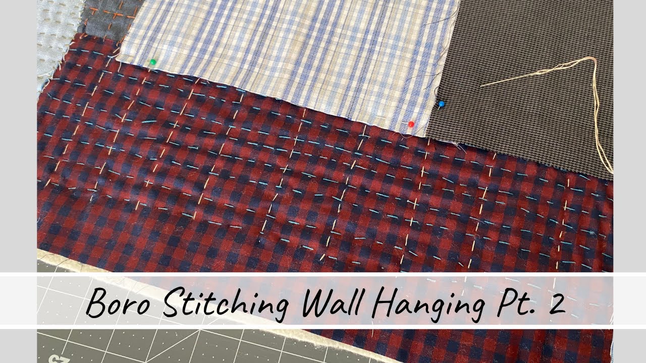 Making A Wall Hanging Part 2 Boro Stitching - YouTube