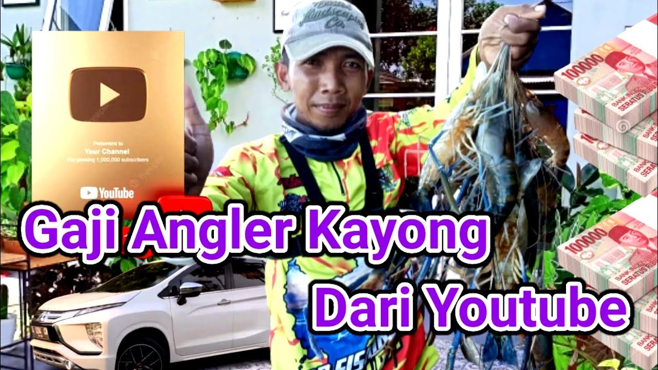 Penghasilan Angler Kayong Dari Youtube - YouTube