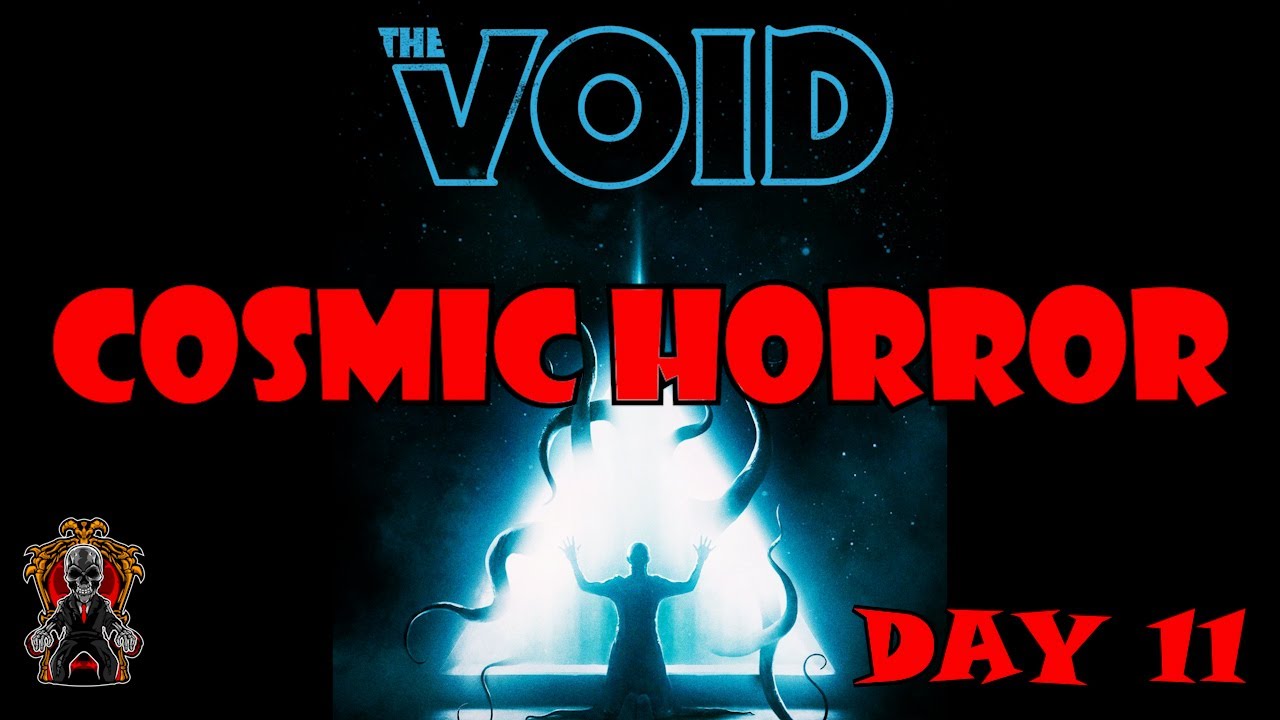 The Void 2017 - Lovecraftian/cosmic horror - Halloween marathon 2023 - YouTube