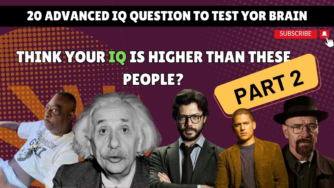 PART 2 Advanced IQ Quiz For The Genius. Take These 20- Question Quiz To ...
