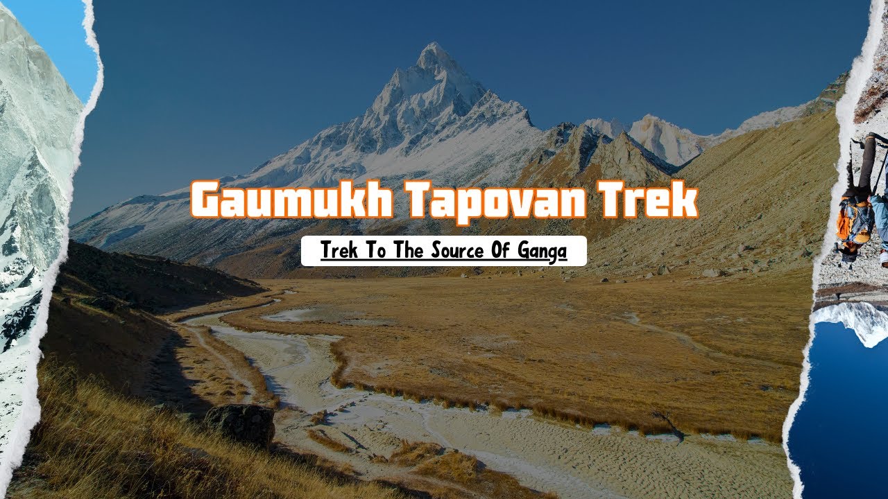 Gaumukh Tapovan Trek, Get Complete Details About Trek, Best Time, Route ...