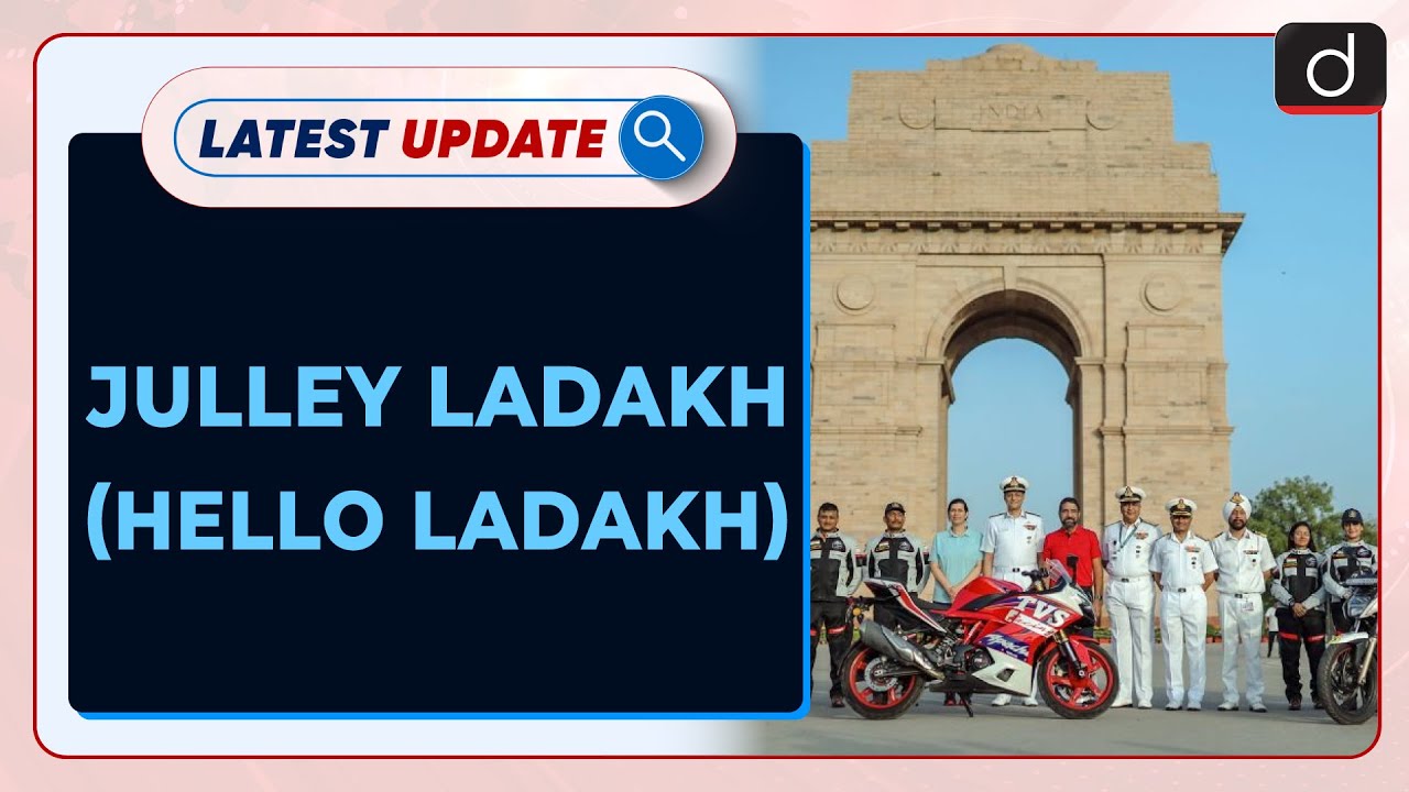 Julley Ladakh (Hello ladakh)Latest update | Drishti IAS English - YouTube