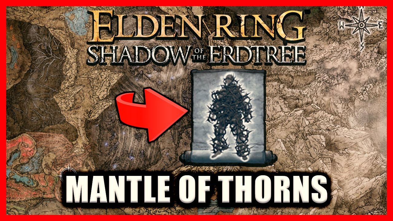 Mantle of Thorns Location - Elden Ring Shadow of the Erdtree - YouTube