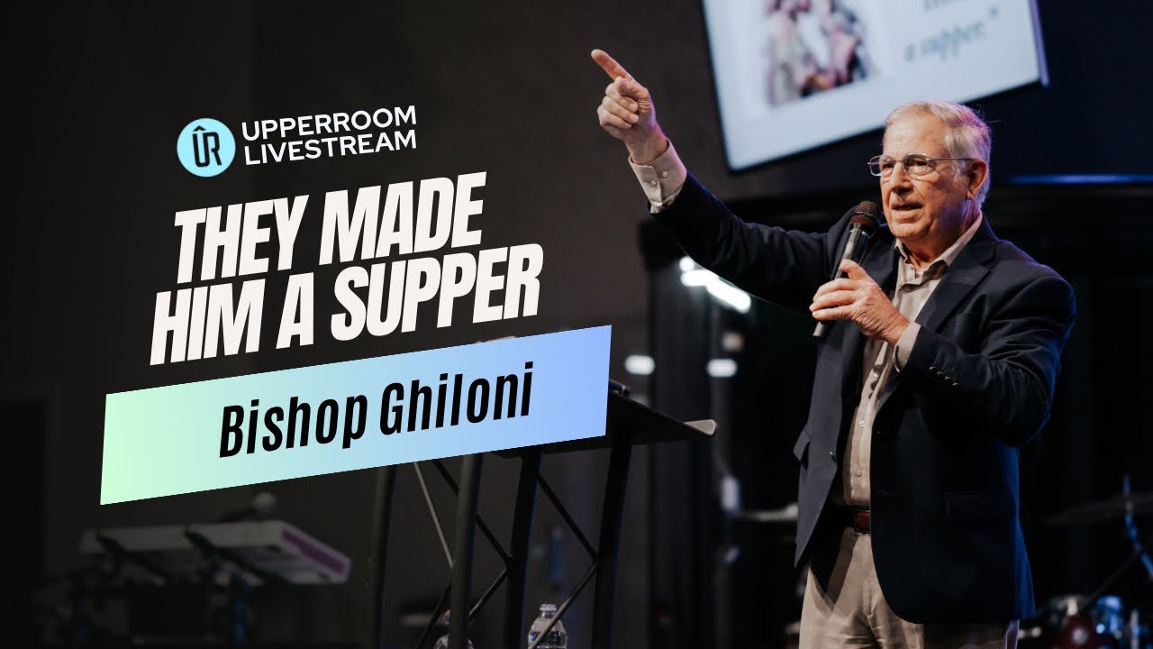 They Made Him a Supper | Bishop Ghiloni - YouTube
