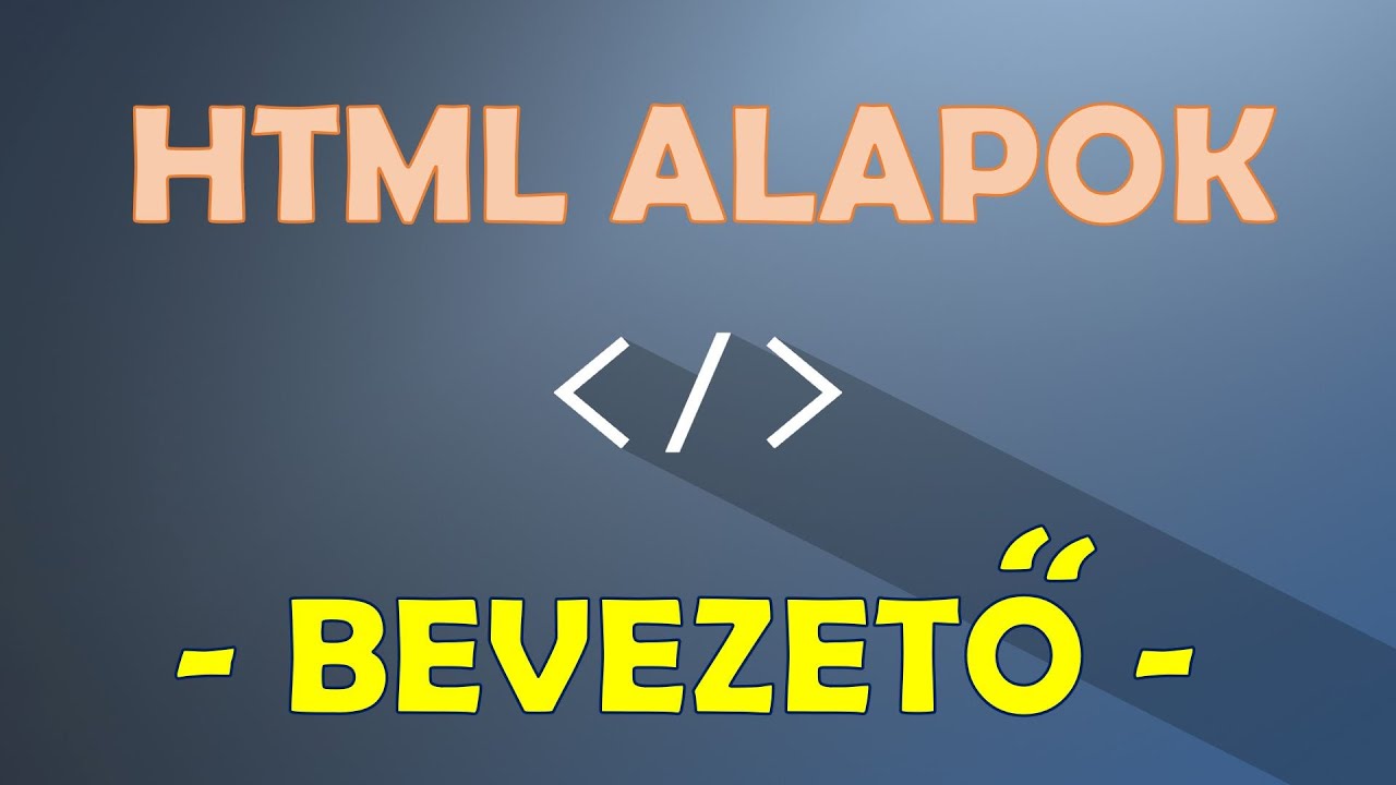 HTML PROGRAMOZÁS – BEVEZETŐ - YouTube