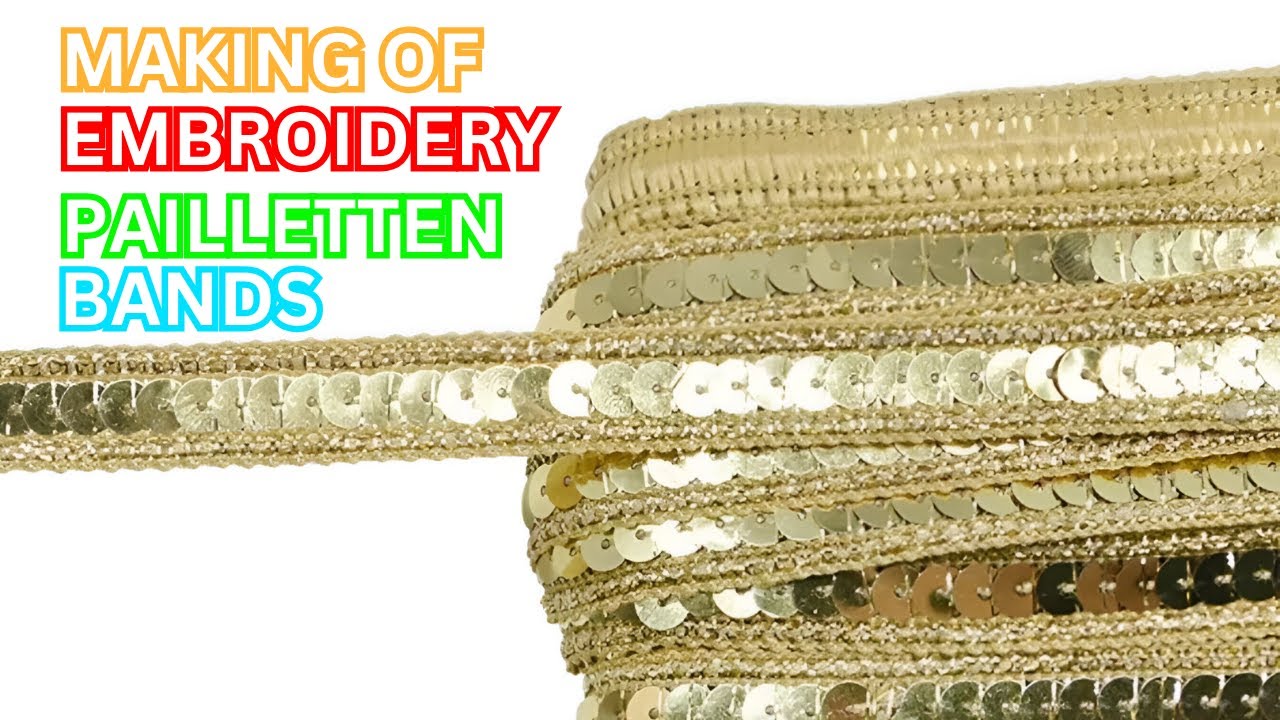 How Embroidery Pailletten Bands Are Made | Step-by-Step Process - YouTube