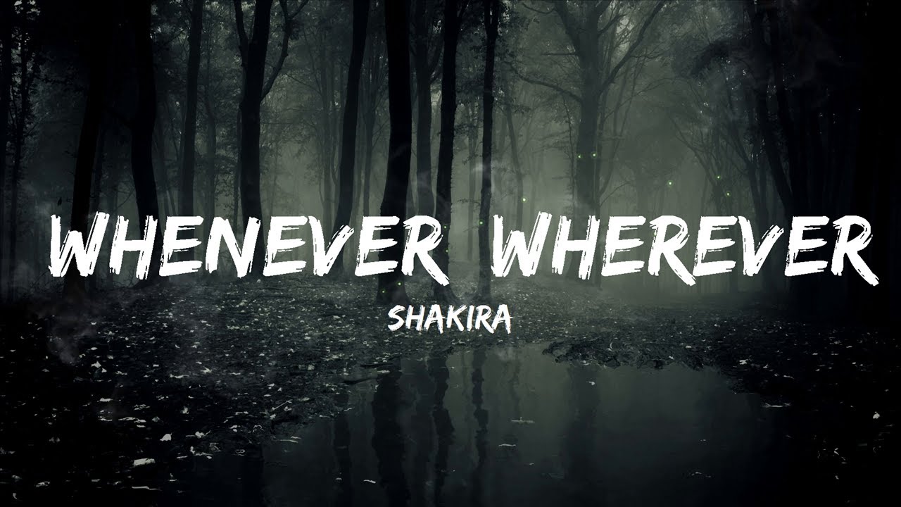 30 Mins | Shakira - Whenever, Wherever (Lyrics) | Chill Vibe Music ...