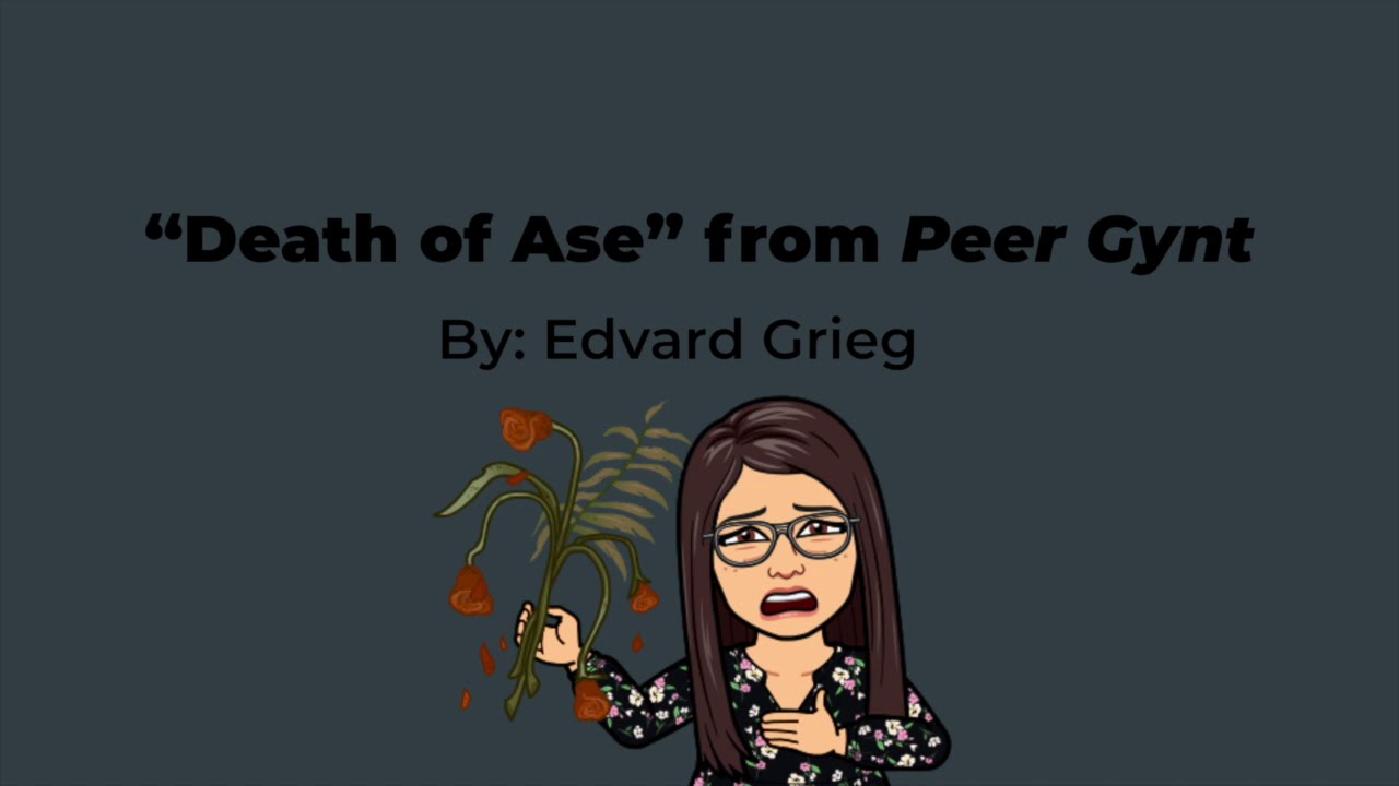 "Death of Ase" from Peer Gynt by Edvard Grieg (Half Note Listening ...