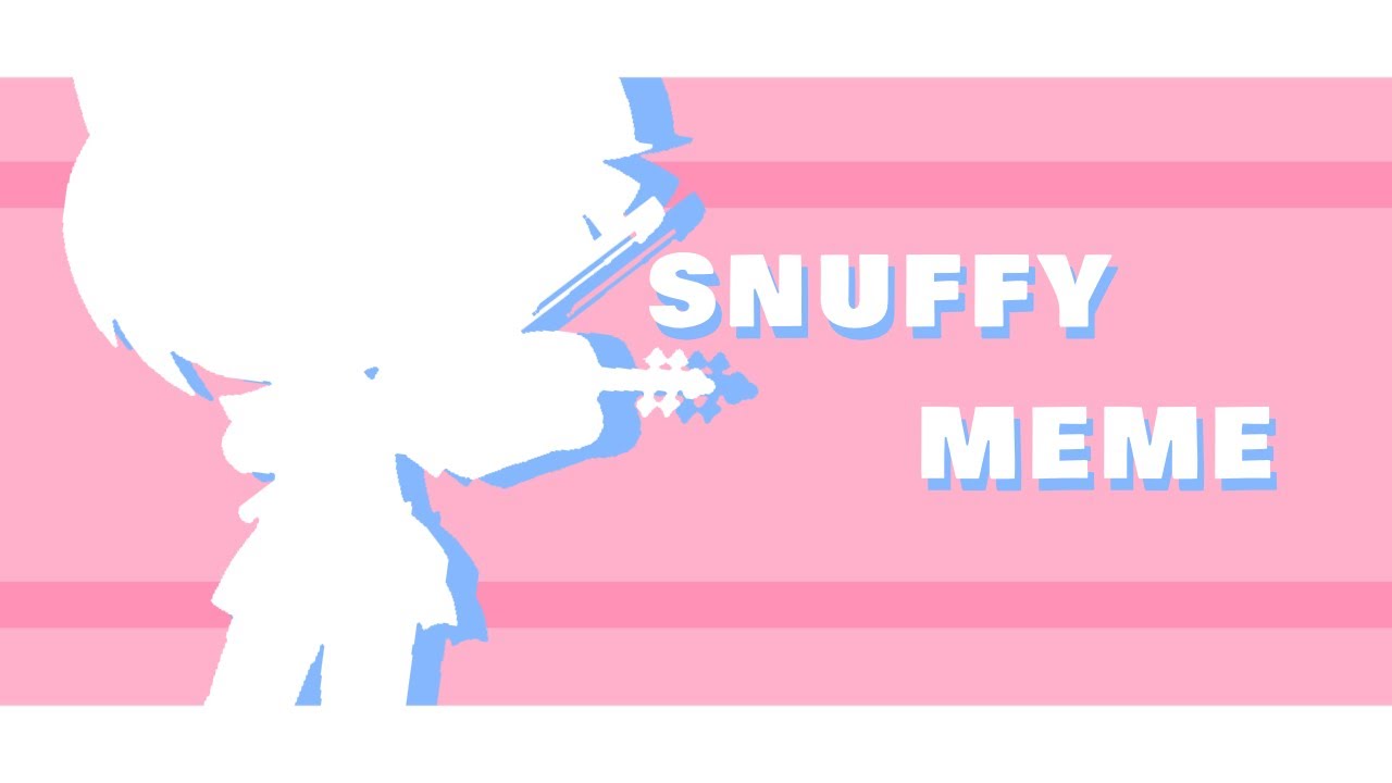 Snuffy meme | thanks for 500 subs! - YouTube