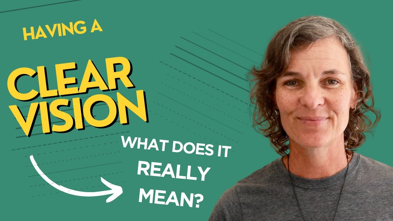 Having a Clear Vision (What does it really mean?) | Masterclass Series ...
