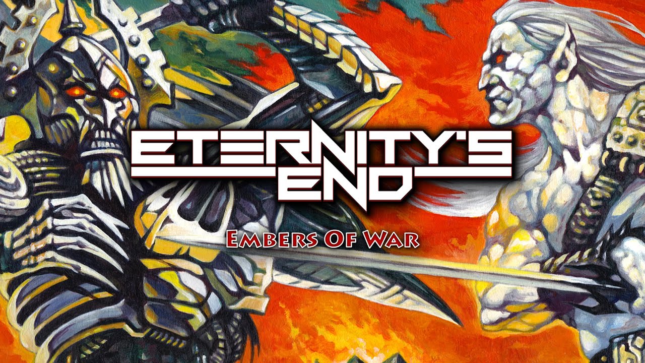 ETERNITY'S END - EMBERS OF WAR (ALBUM STREAM) - YouTube