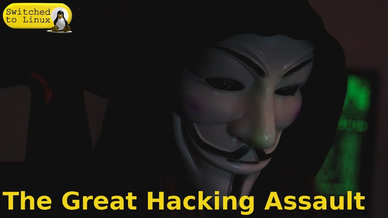 The Great Hacking Assault - YouTube