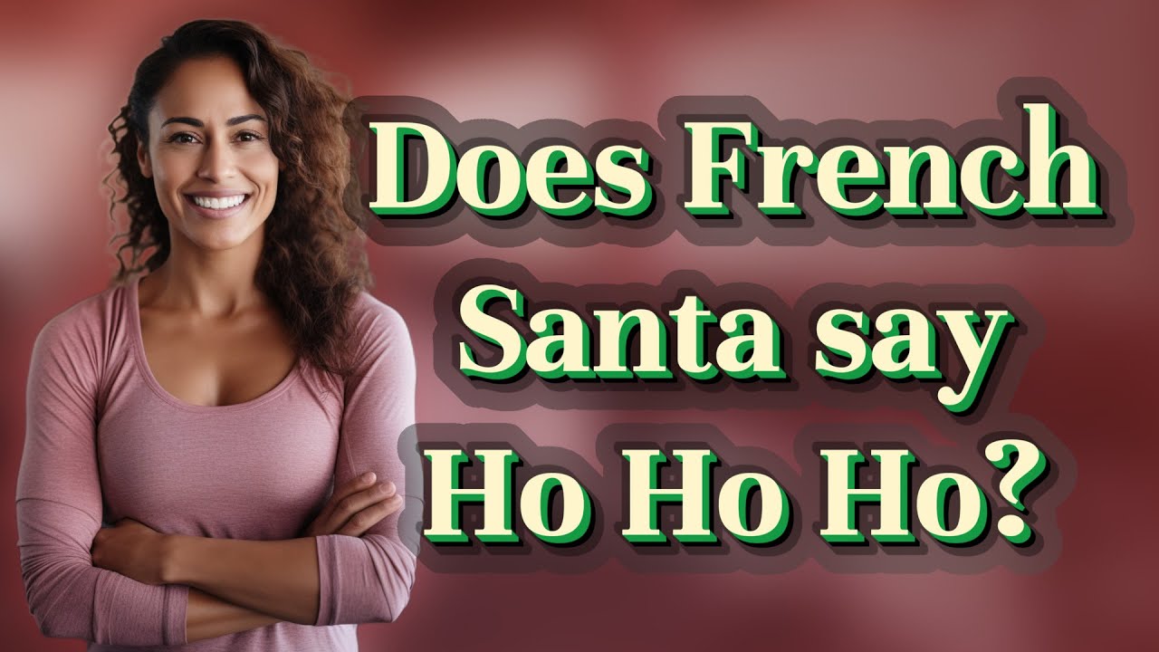 Does French Santa say Ho Ho Ho? - YouTube