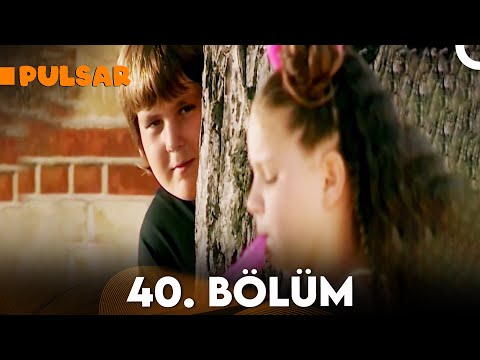 Pulsar 40. Bölüm