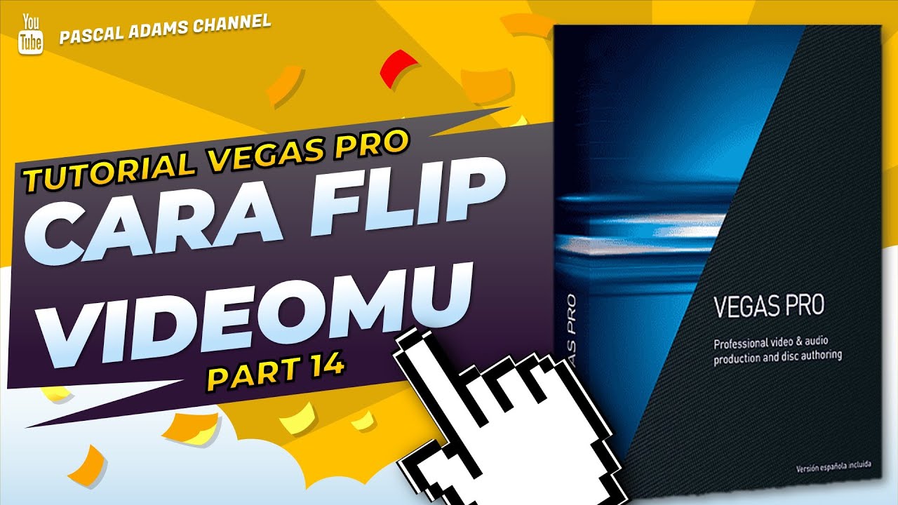 CARA FLIP VIDEO - PART 14 - TUTORIAL VEGAS PRO - YouTube