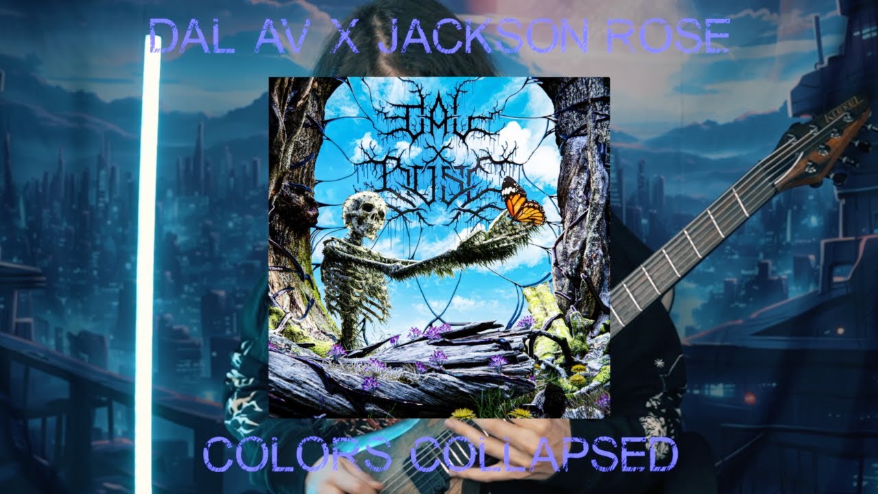 Dal Av x Jackson Rose - Colors Collapsed - Guitar Playthrough - YouTube