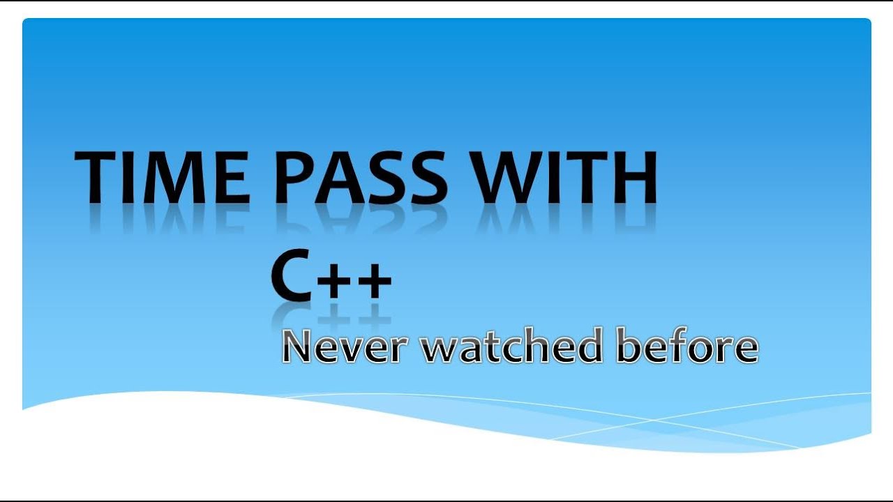 Time Pass with C++ course | Basic C++ - YouTube