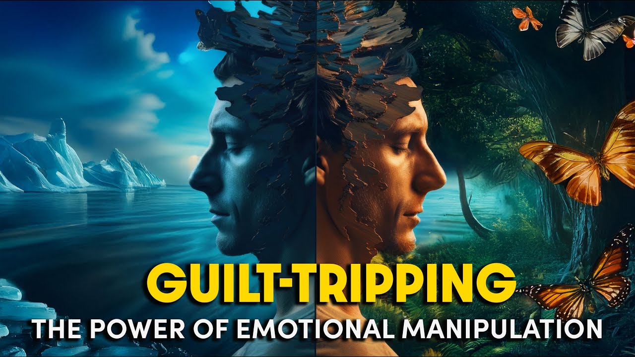 Guilt-Tripping: The Silent Weapon of Emotional Manipulation 🎭 ...