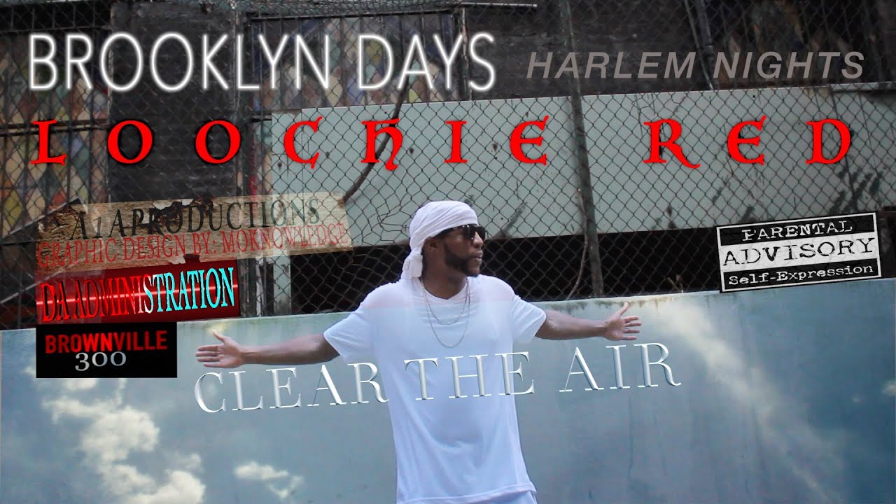 LOOCHIE RED (OFFICIAL HIP HOP MUSIC VIDEO) "CLEAR THE AIR" - YouTube