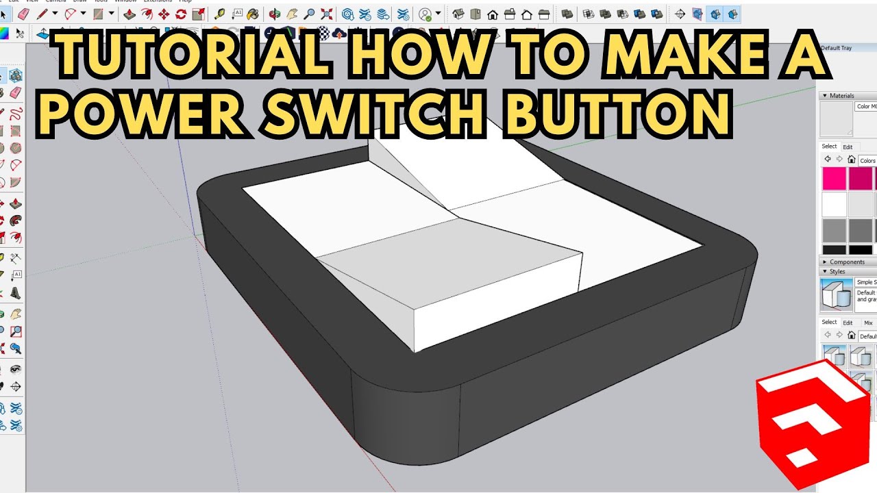 SKETCHUP BEGINNER TUTORIAL HOW TO MAKE A POWER SWITCH BUTTON - YouTube