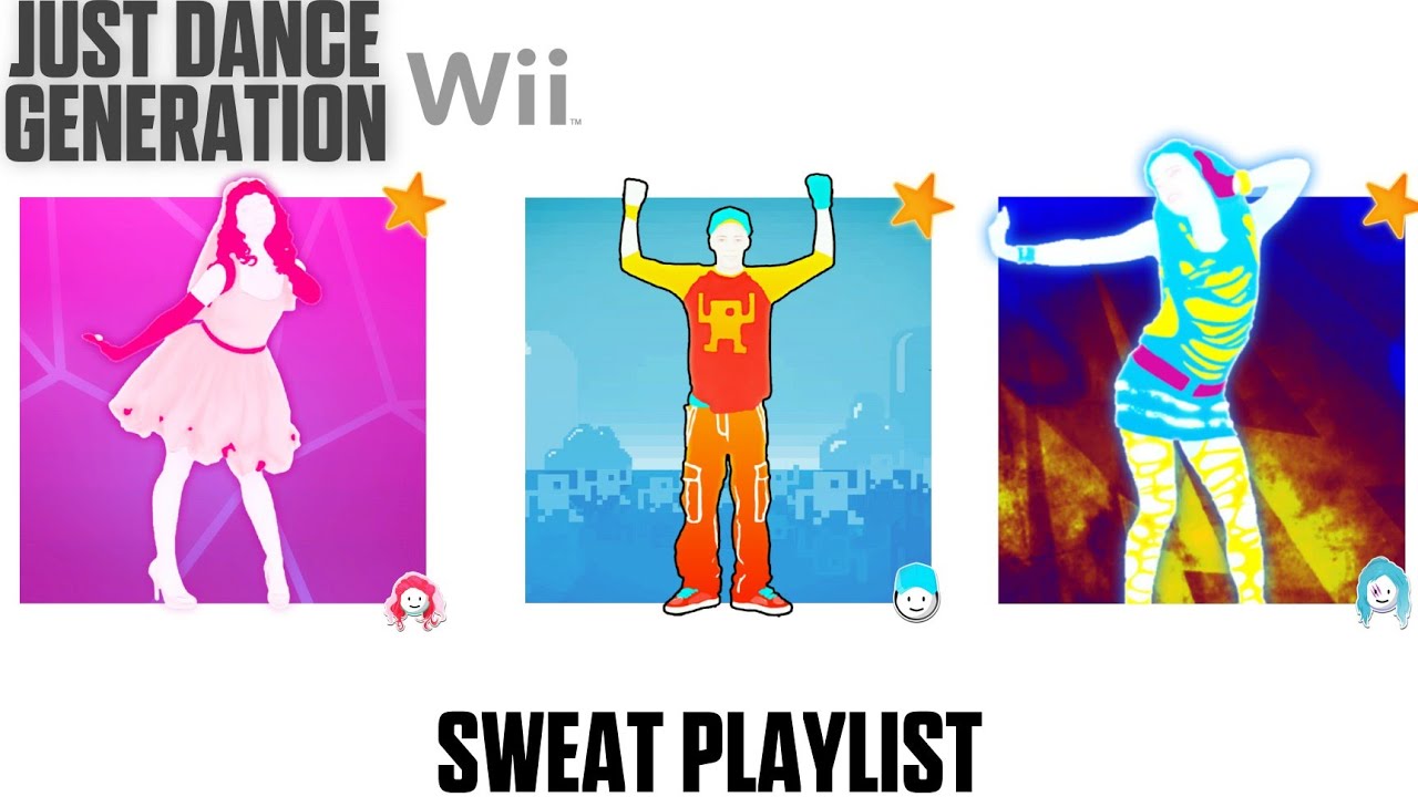 just dance generation - playlist sweat 3 songs (5 Stars) [wii mod ...