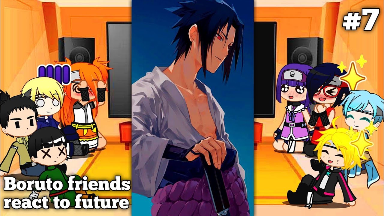 Boruto Friends React To Naruto {Part7} Boruto/Sasuke // Gacha Club {🇮🇩 ...