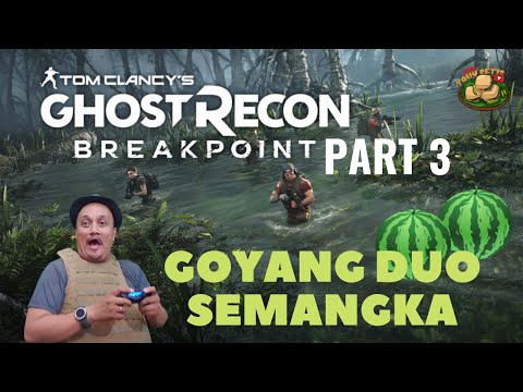 Ghost Recon Breakpoint - Part 3 - Ketemu Duo Semangka
