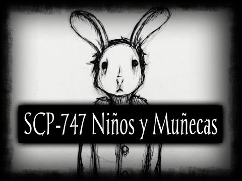SCP-747 Niños y Muñecas | Euclid (Loquendo By My Name Is Doomguy) - YouTube
