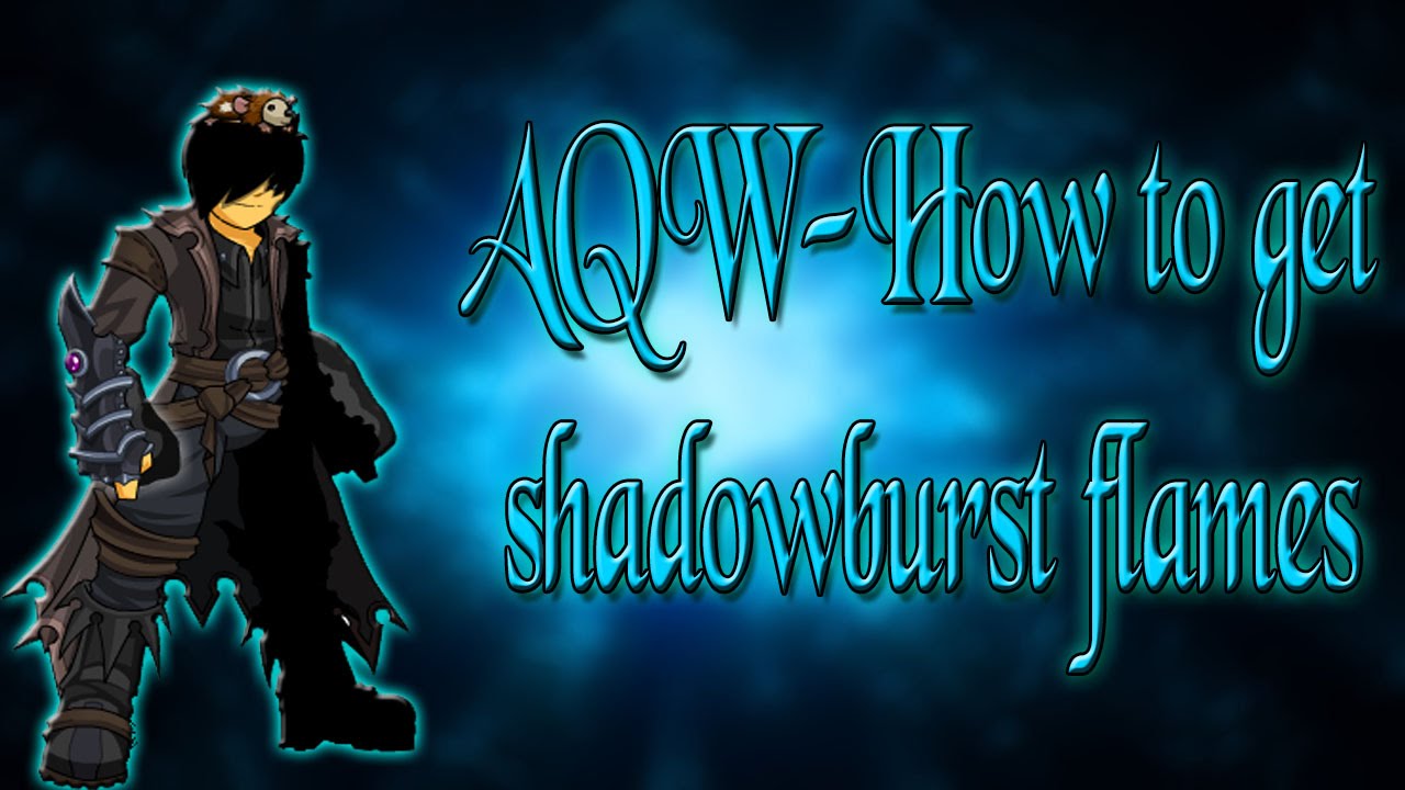 AQW- How to get ShadowBurst Flames! (Countdown to Black Friday) - YouTube